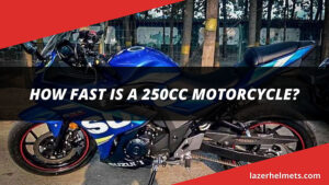 How Fast Are 250cc Motorcycles? The Top Speed In MPH